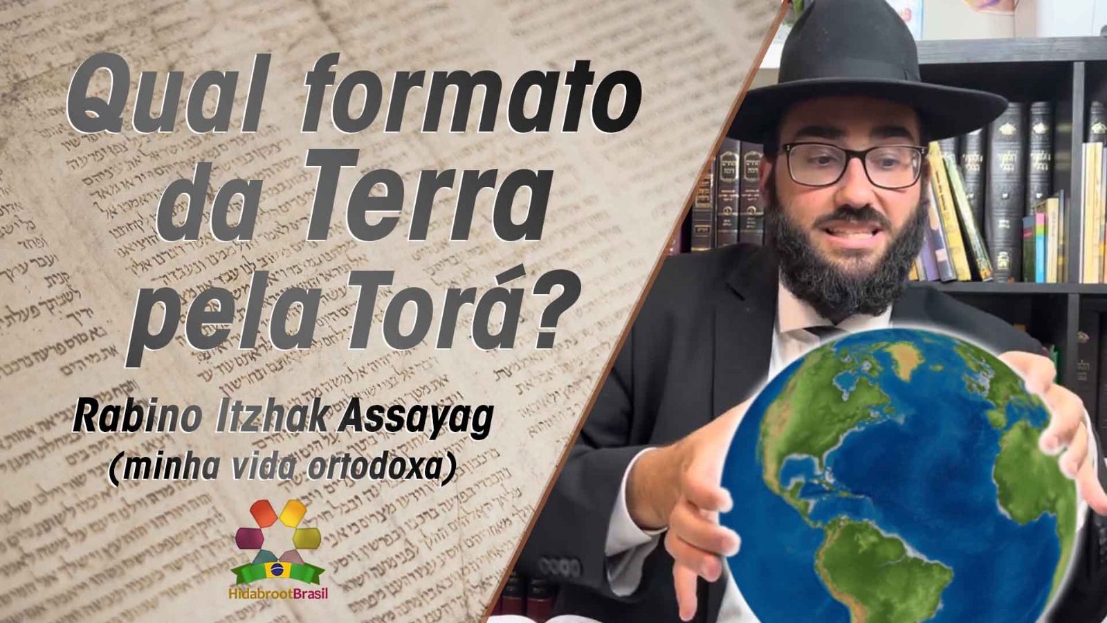 Qual o formato da Terra pela Torá? - Curiosidades judaicas | Rabino Itzhak Assayag | Hidabroot ...